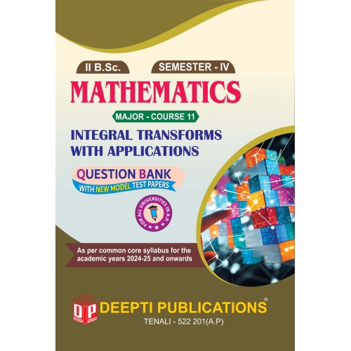 II B.Sc. Mathematics Semester 4 Major Course 11 (Integral Transforms ...